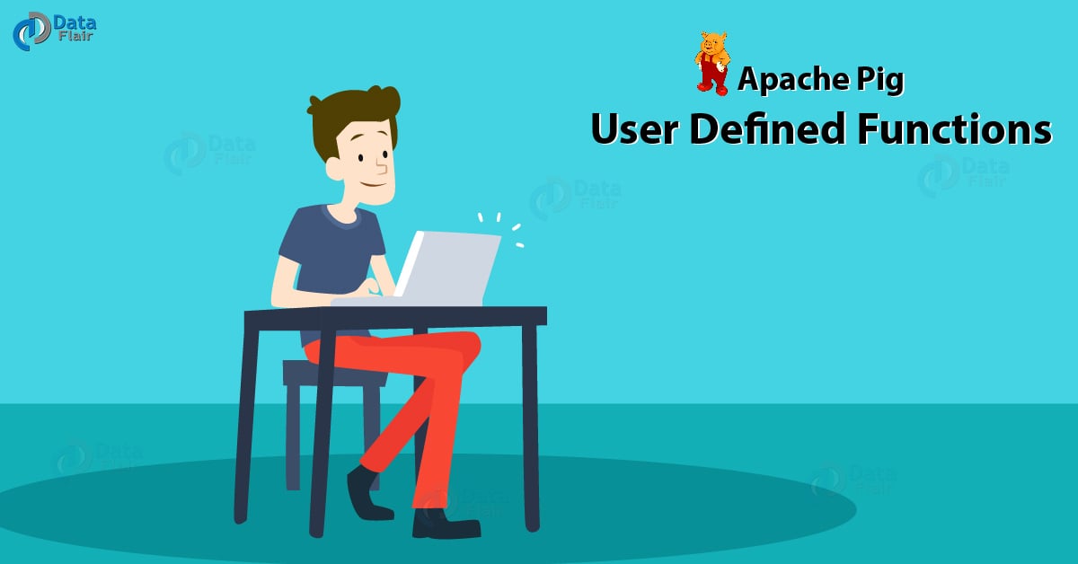 Pig UDF | Apache Pig User Defined Functions and Its Types - DataFlair Pig UDF | Apache Pig User Defined Functions and Its Types - DataFlair