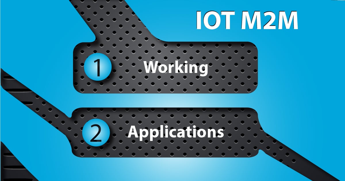 IoT M2M - How Machine 2 Machine Works and its Applications - DataFlair IoT M2M - How Machine 2 Machine Works and its Applications - DataFlair